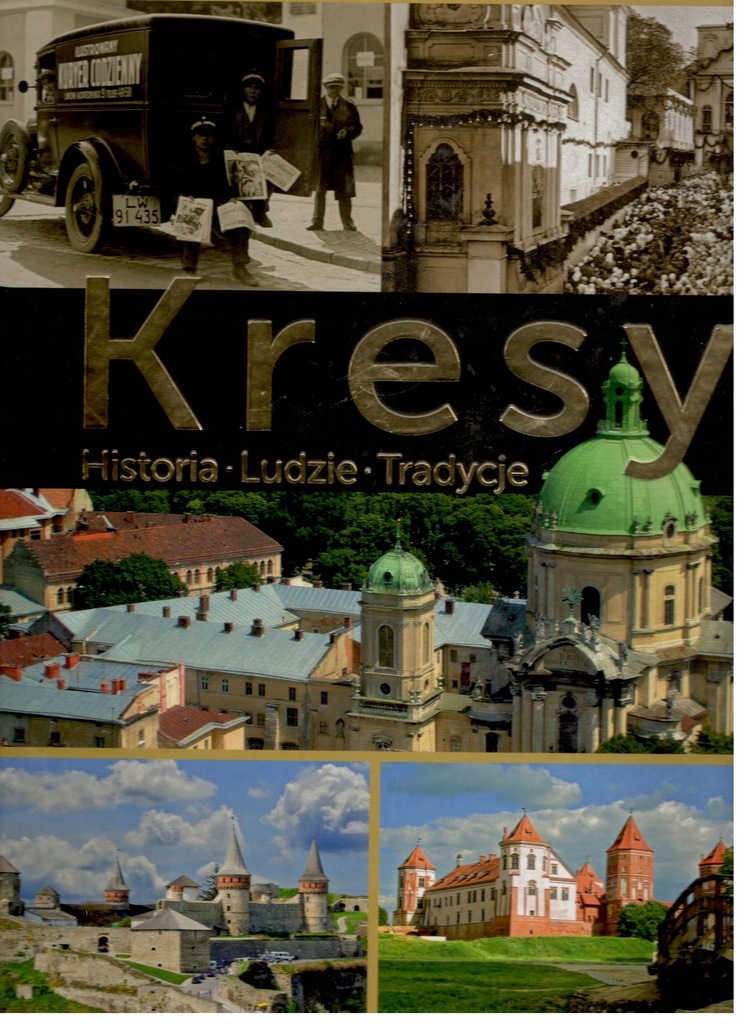 Kresy. Historia. Ludzie. Tradycje - 9518656140 - oficjalne archiwum Allegro
