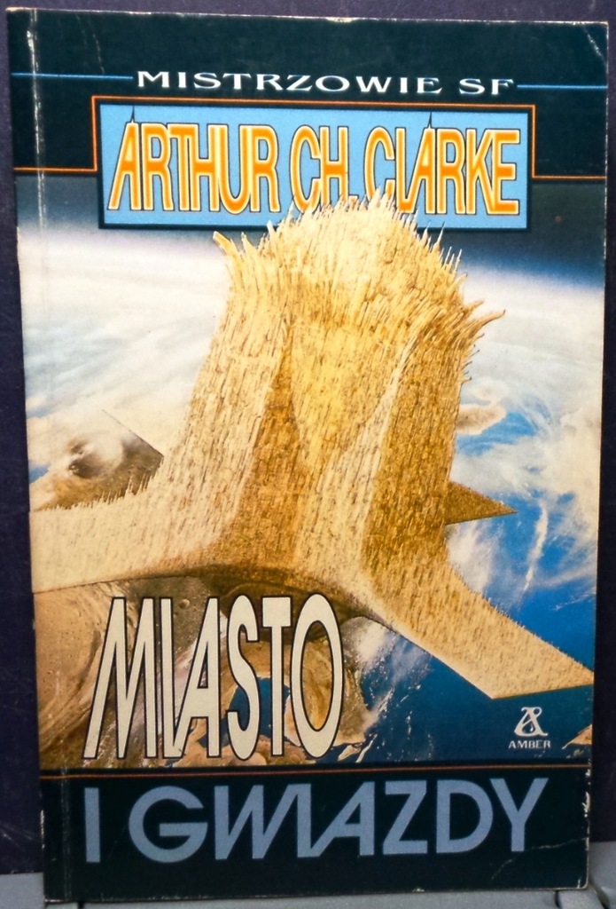 CLARKE, Artur C. - Miasto i gwiazdy [Mistrzowie SF - AMBER 1993 ...