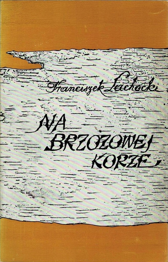 Na brzozowej korze Franciszek Lachocki - 11719853066 - oficjalne ...