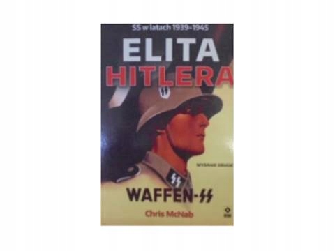 Elita Hitlera Waffen-SS - Chris McNab - 12611156216 - oficjalne archiwum Allegro