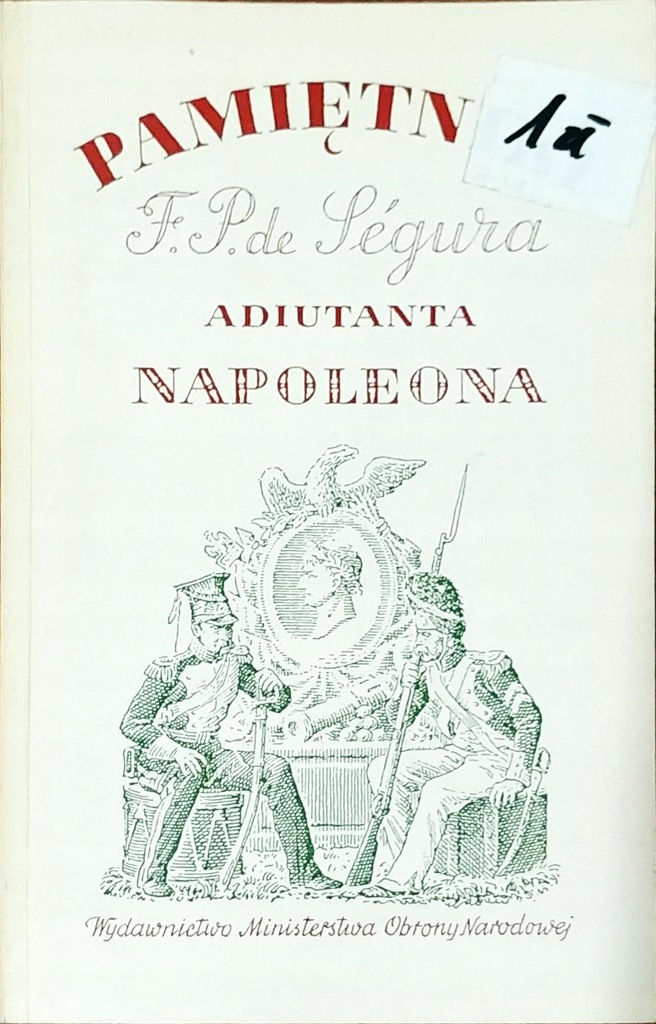 Pamiętniki Adiutanta Napoleona Legwa - 11930835392 - oficjalne archiwum ...