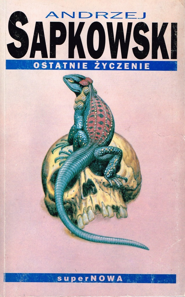OSTATNIE ŻYCZENIE ANDRZEJ SAPKOWSKI WIEDŹMIN 1 wyd - 9375323029 ...