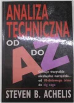 Analiza techniczna od A do Z - Steven B.Achelis - 12882170541 ...