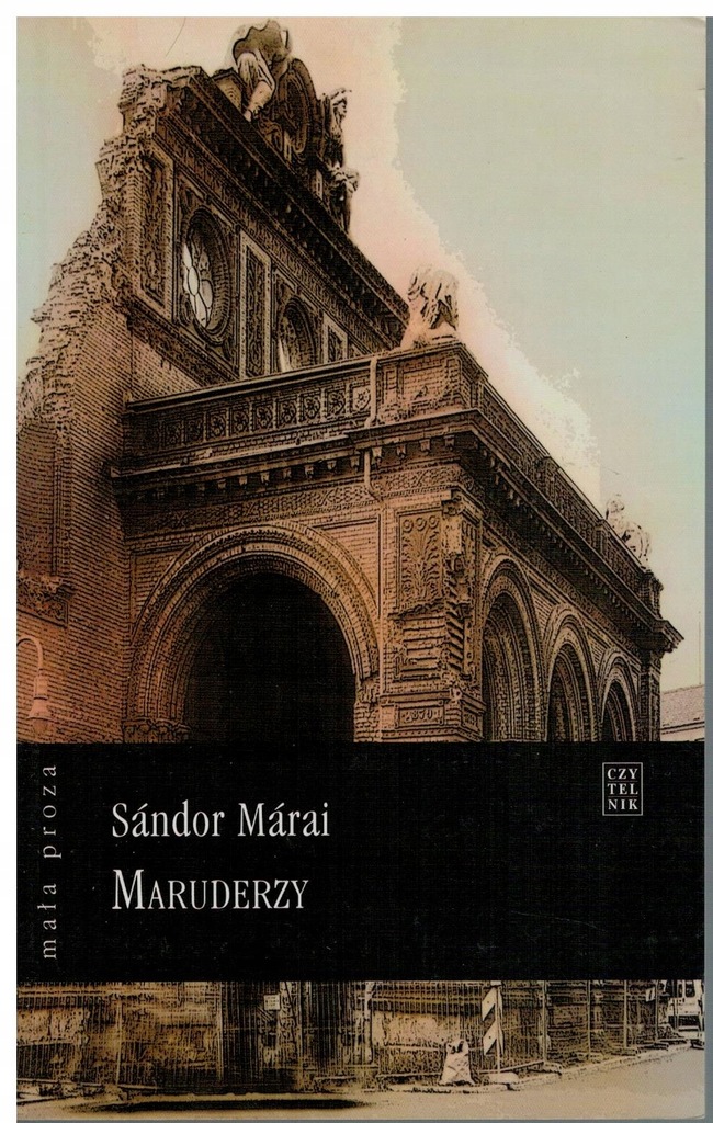 Sandor Marai - Maruderzy nowa - 9706189557 - oficjalne archiwum Allegro