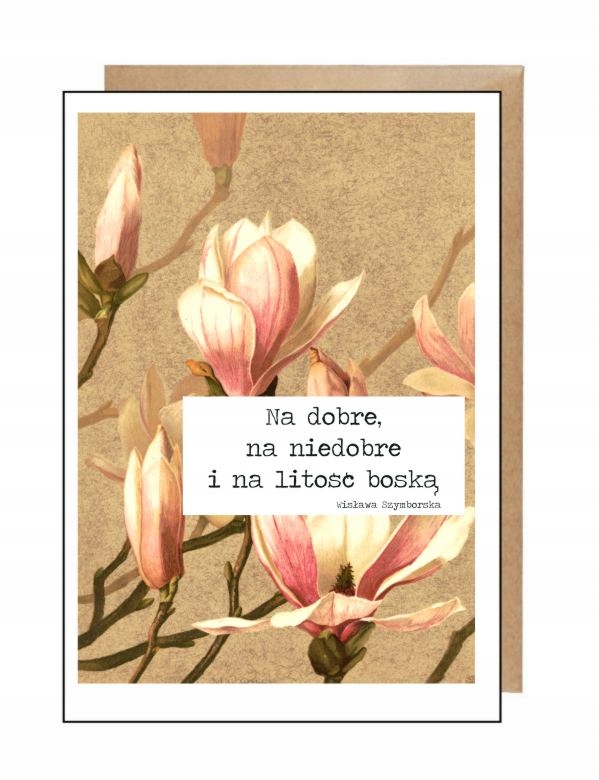 Duża pocztówka Wisława Szymborska Na dobre, na niedobre i na litość ...