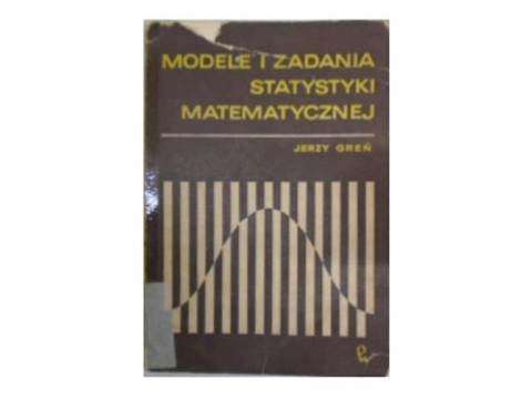 Modele i zadania statystyki matematycznej - - 11156973237 - oficjalne archiwum Allegro