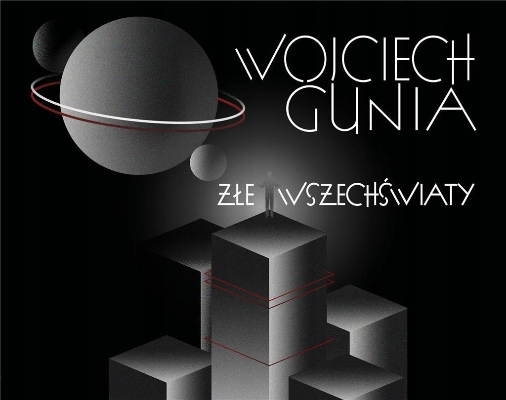 ZŁE WSZECHŚWIATY, WOJCIECH GUNIA - 13365046060 - oficjalne archiwum Allegro