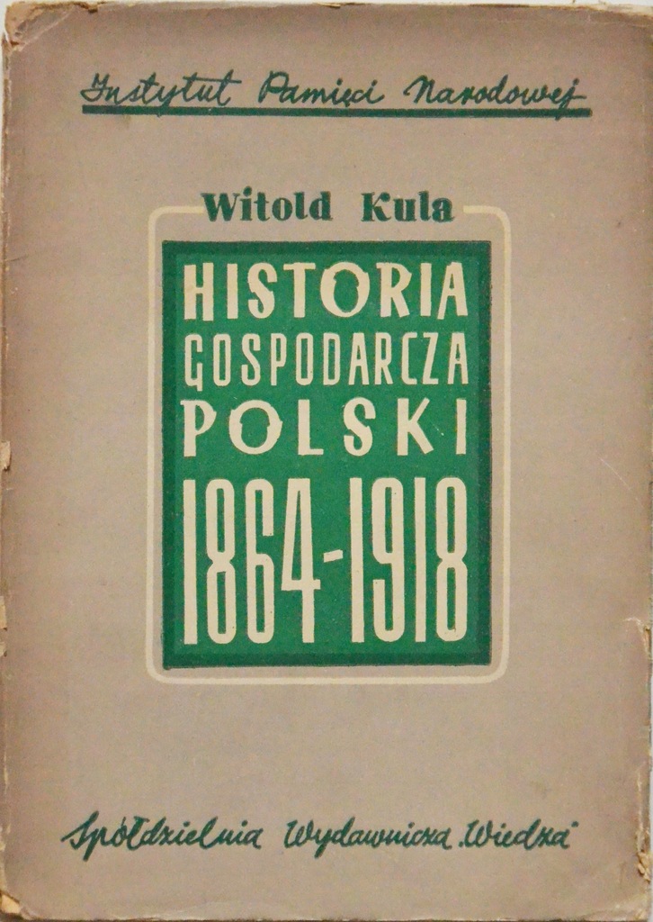 Historia gospodarcza Polski 1864-1918 Witold Kula - 14126608672 - oficjalne archiwum Allegro