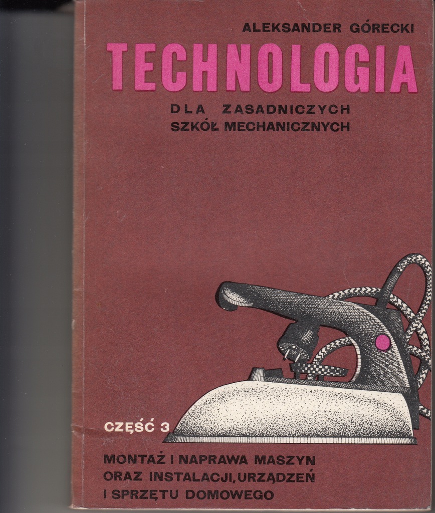 Technologia 3*Montaż i naprawa maszyn... A.Górecki - 10935482938 ...