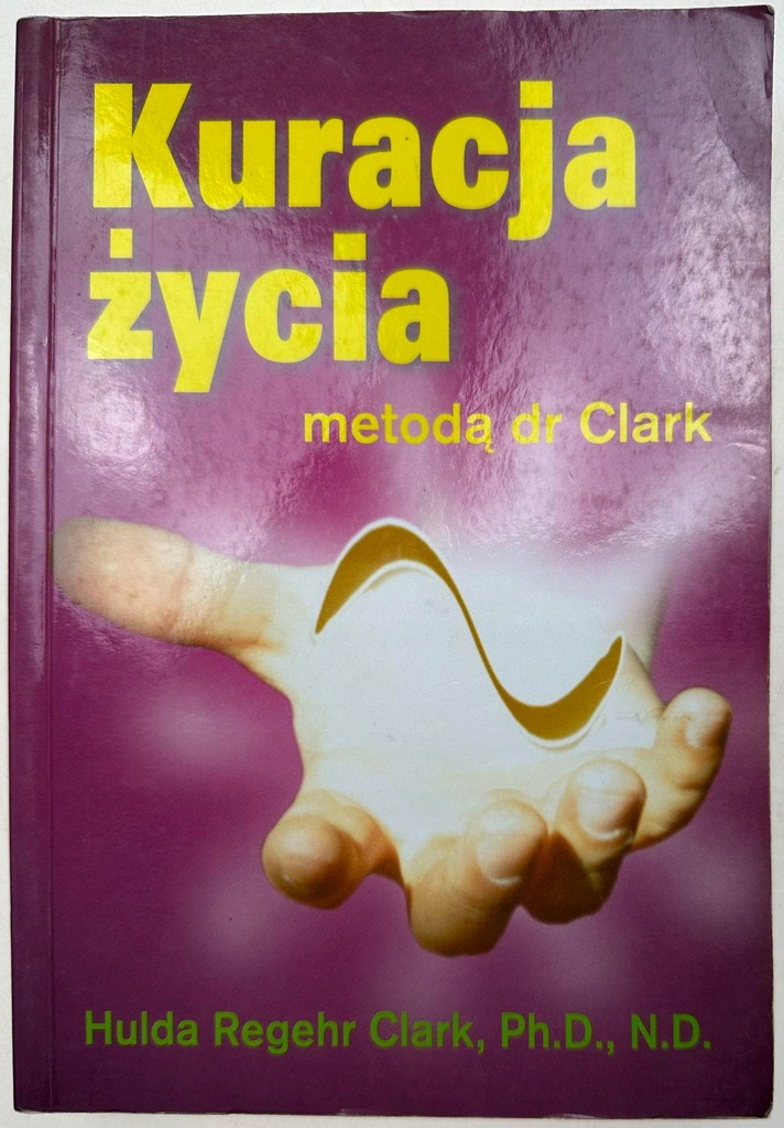 Kuracja życia metodą dr Clark Hulda Regehr Clark - 15238028668 ...