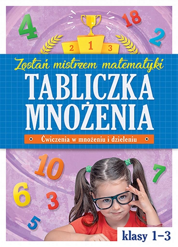 Tabliczka mnożenia w kl. 1-3. Zostań mistrzem.... - 11775508941 ...