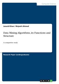 DATA MINING ALGORITHMS, ITS FUNCTIONS AND STRUCT.. - 12674277683 ...