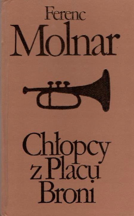 Chłopcy z Placu Broni. FERENC MOLNAR - 12597957226 - oficjalne archiwum ... Chłopcy z Placu Broni. FERENC MOLNAR - 12597957226 - oficjalne archiwum ...
