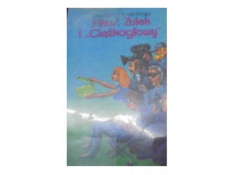 Fikuś, Zulek i Ciężkogłowy - Andrzej. Drabowski - 12127886879 ...