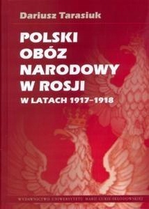 POLSKI OBÓZ NARODOWY W ROSJI W LATACH 1917-1918 - 12275063984 - oficjalne archiwum Allegro