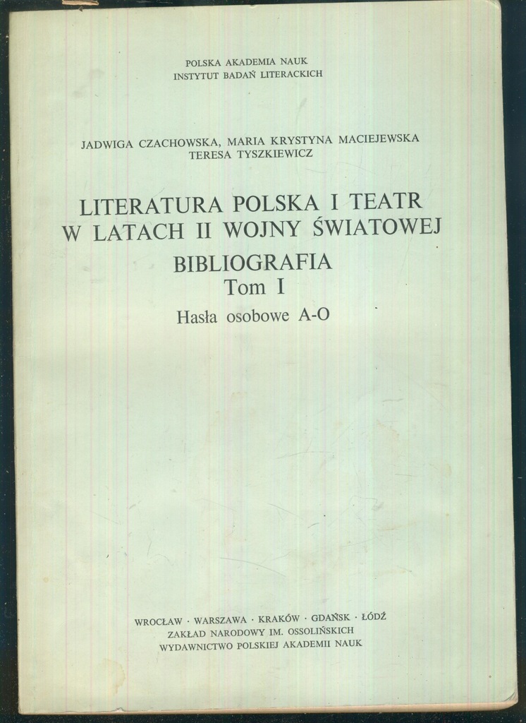 Literatura polska i teatr w latach II wojny światowej bibliografia oba tomy - 15174445549 ...