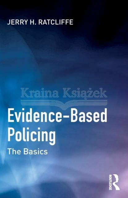 Evidence-Based Policing: The Basics Jerry H. (Temple University ...