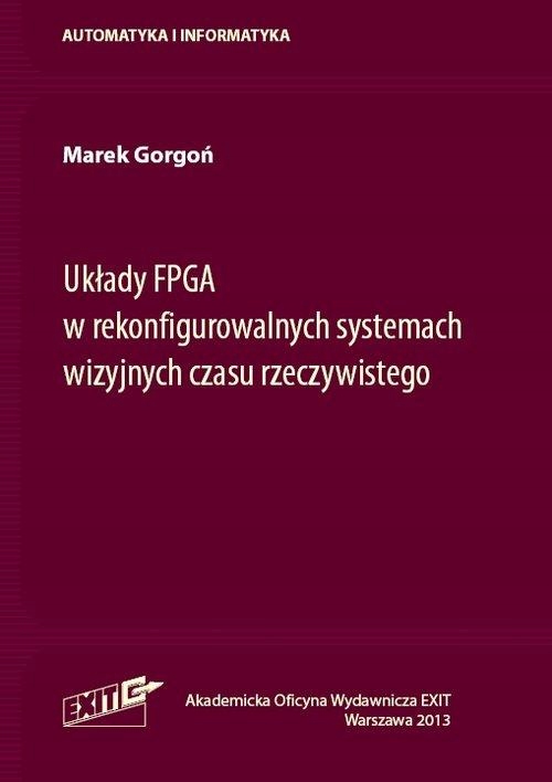 UKŁADY FPGA W REKONFIGUROWALNYCH SYSTEMACH... - 12821066563 - oficjalne archiwum Allegro