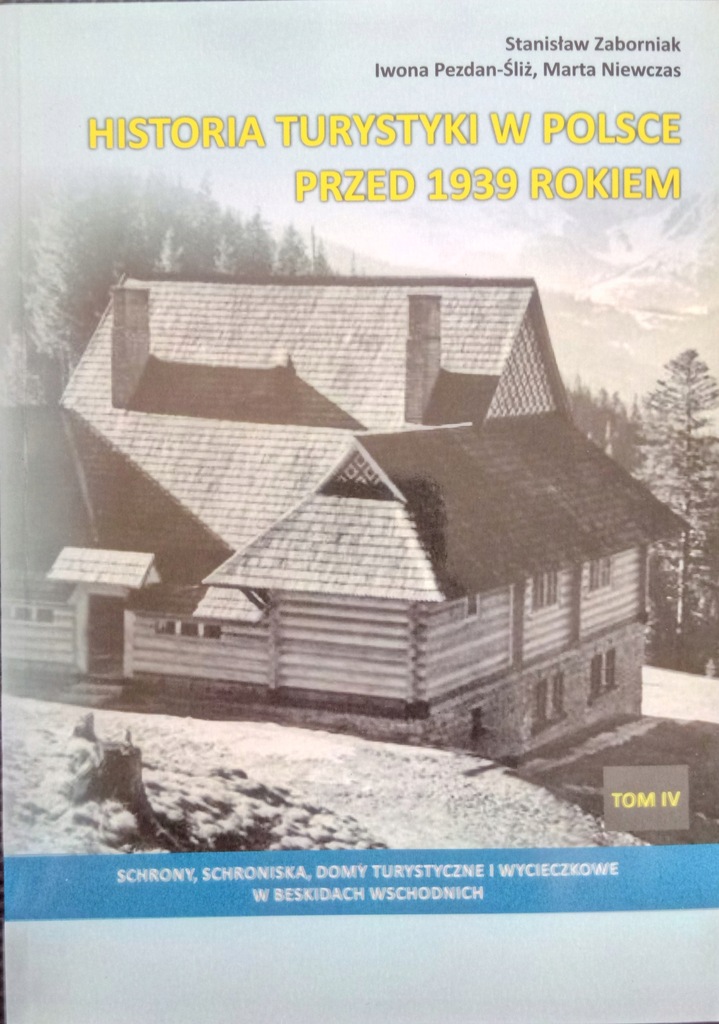 HISTORIA TURYSTYKI W POLSCE PRZED 1939 ROKIEM IV - 11978054263 - oficjalne archiwum Allegro