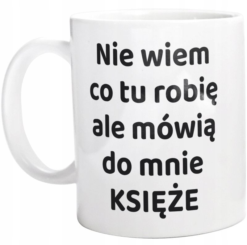 Nie wiem co tu robię ksiądz PREZENT dla KSIĘDZA - 13378708070 - oficjalne archiwum Allegro