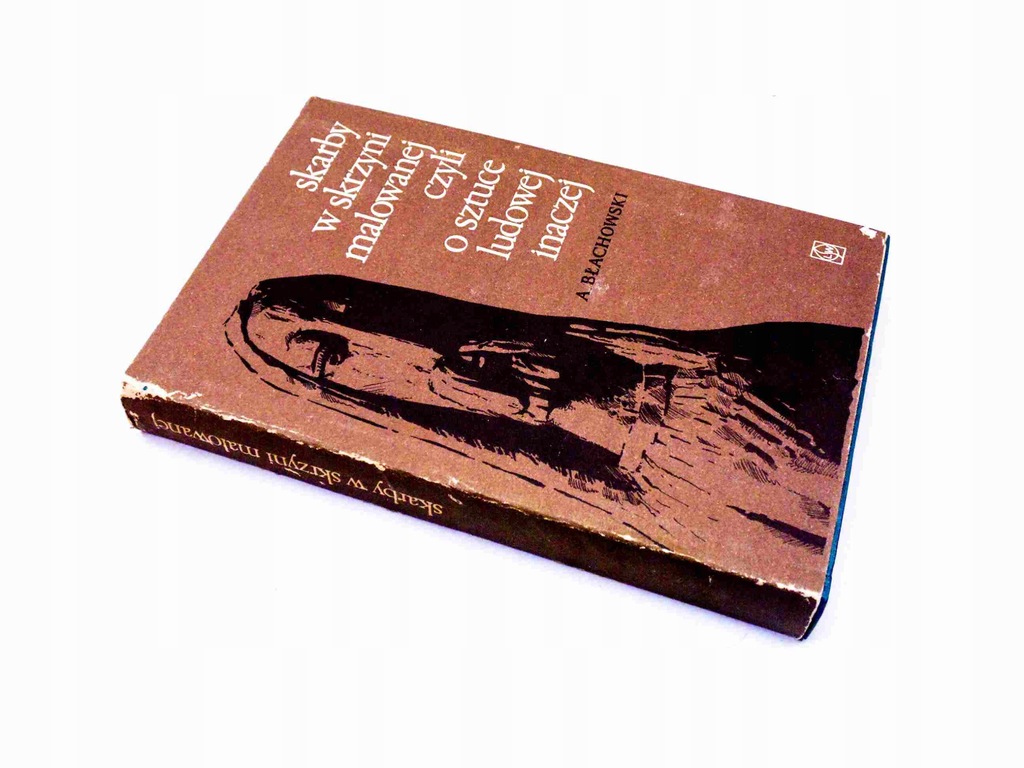 SKARBY W SKRZYNI MALOWANEJ CZYLI O SZTUCE LUDOWEJ - 12568184694 - oficjalne archiwum Allegro