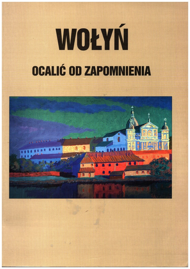 Leon Popek, Wołyń Ocalić od zapomnienia stan DB + - 10832617965 ...