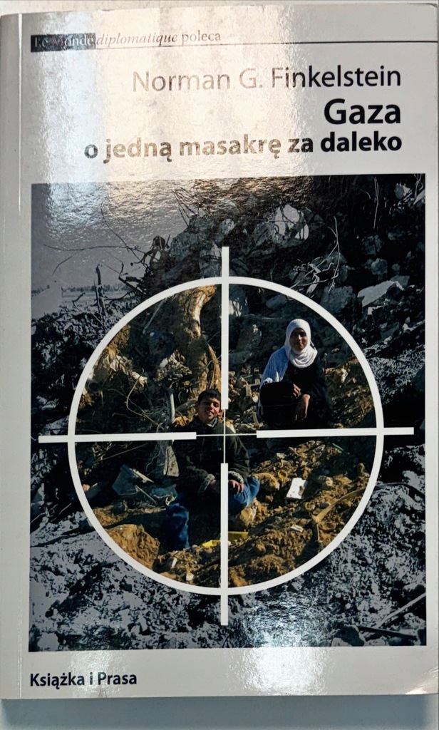 FINKELSTEIN GAZA O JEDNĄ MASAKRĘ ZA DALEKO - 14496456399 - oficjalne ...