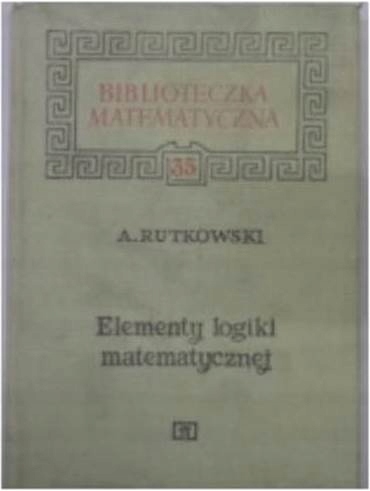 Elementy logiki matematycznej - A.Rutkowski - 13158543367 - oficjalne archiwum Allegro
