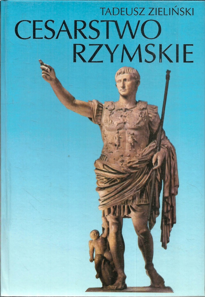 TADEUSZ ZIELIŃSKI CESARSTWO RZYMSKIE JAK NOWA - 12710560871 - oficjalne ...