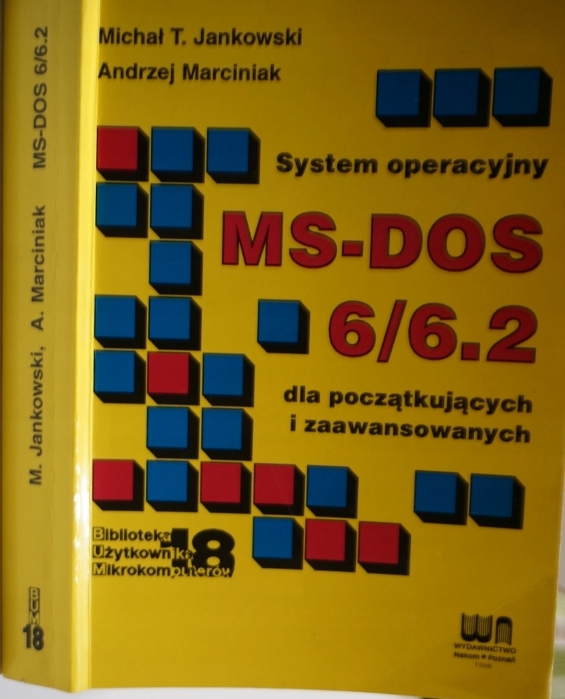 SYSTEM OPERACYJNY MS - DOS 6/6.2 DLA POCZĄTKUJĄCYCH I ZAAWANSOWANYCH ...