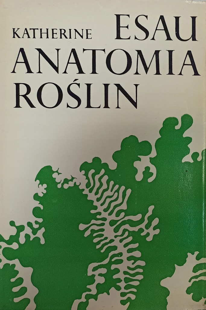 KATHERINE ESAU ANATOMIA ROŚLIN - 11425203119 - oficjalne archiwum Allegro