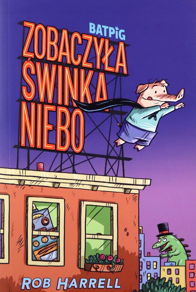 BATPIG ZOBACZYŁA ŚWINKA NIEBO - Rob Harrell KOMIKS - 12107758854 ...