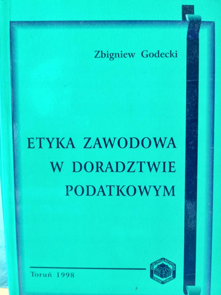 Etyka zawodowa w doradztwie podatkowym - 12077553804 - oficjalne archiwum Allegro