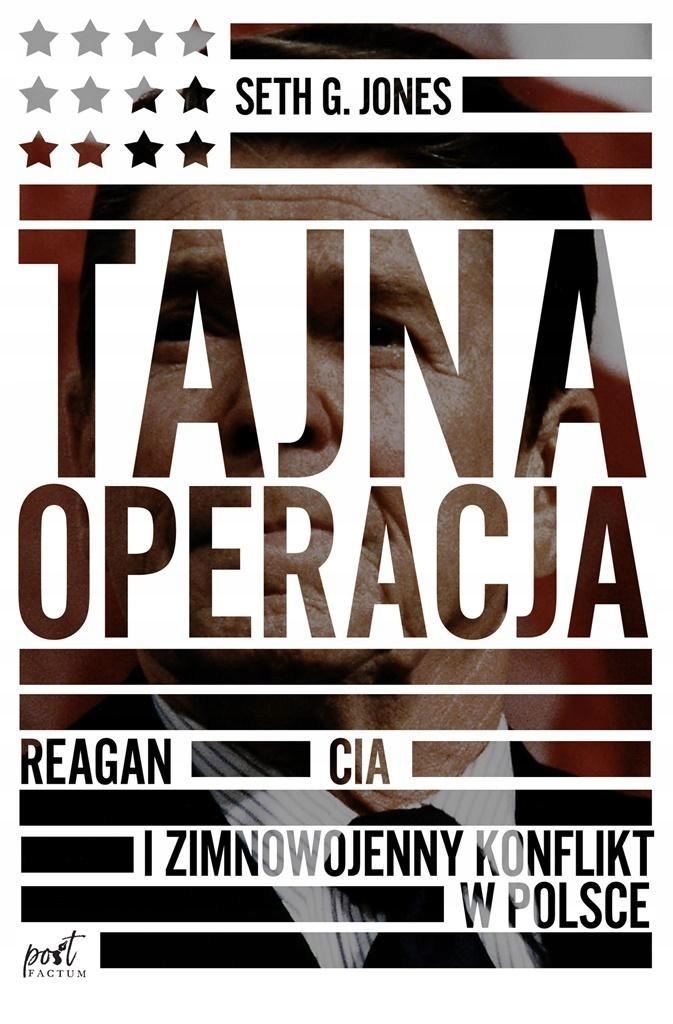 TAJNA OPERACJA. REAGAN..., SETH G. JONES - 13314647381 - oficjalne ...