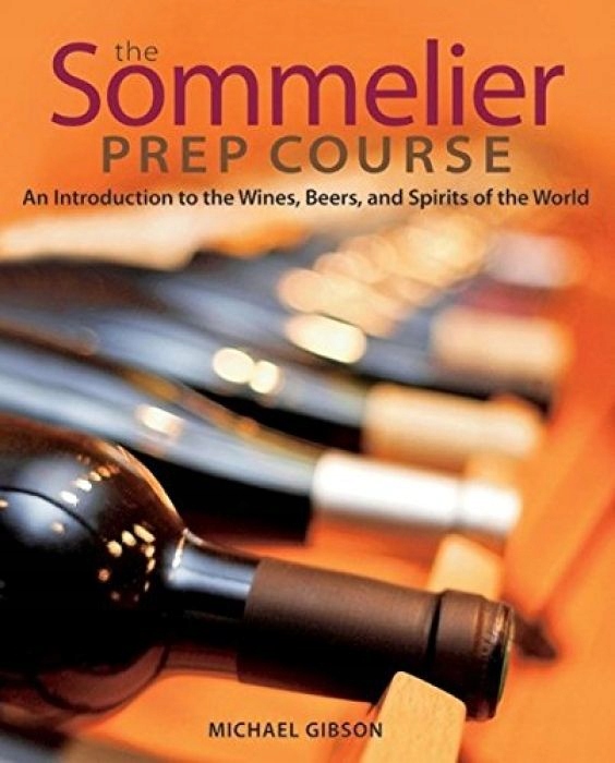 M. Gibson The Sommelier Prep Course An Introductio - 7644806467 ...
