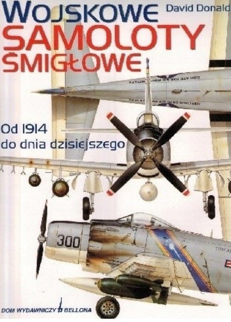 WOJSKOWE SAMOLOTY ŚMIGŁOWE OD 1914 DO DNIA DZISIEJSZEGO David Donald - 17574180115 - oficjalne ...