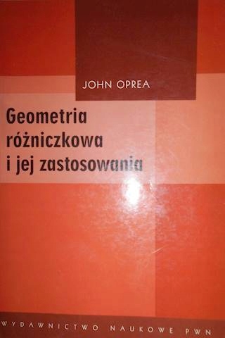 Geometria różniczkowa i jej zastosowania - Oprea - 13147632967 ...
