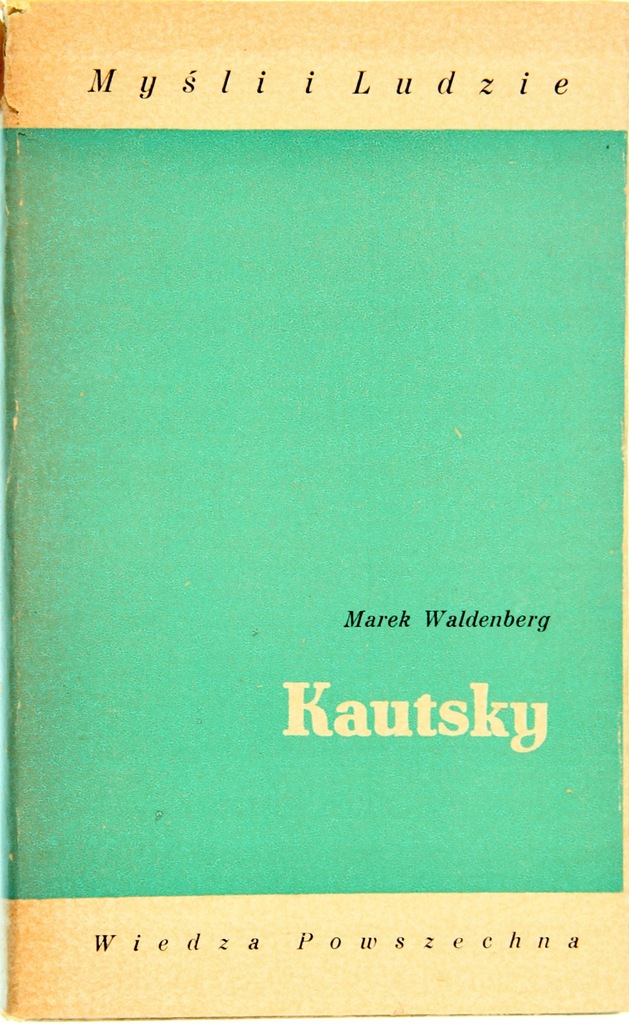 KAUTSKY, MYŚLI I LUDZIE, Marek Waldenberg - 11506864801 - oficjalne ...