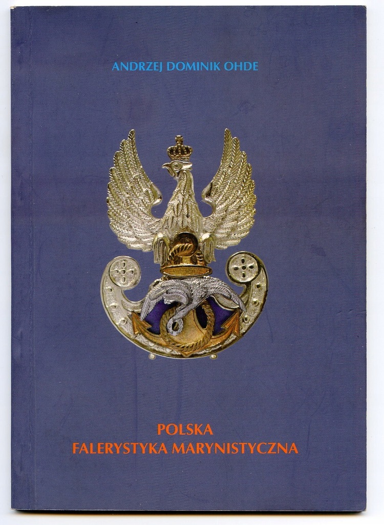 A.OHDE-POLSKA FALERYSTYKA MARYNISTYCZNA-2001 R-R ! - 13106377496 ...