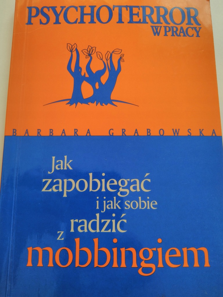 Barbara Grabowska Psychoterror w pracy mobbing - 10576141119 ...