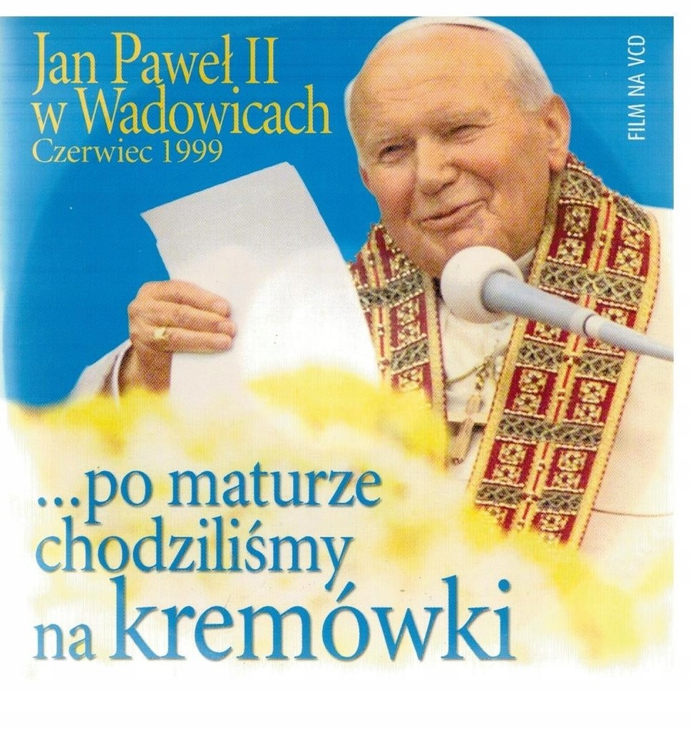 VCD Jan Paweł II w Wadowicach Czerwiec 1999 kremów - 8059782685 ...