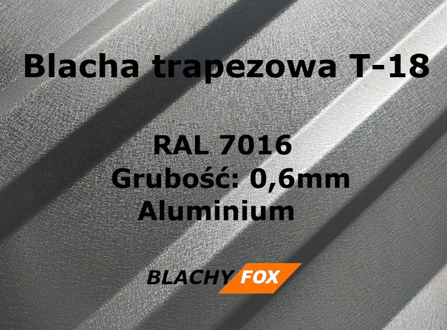 BLACHA TRAPEZOWA T18 ANTRACYT RAL 7016 MAT OD RĘKI - 11484826250 ...