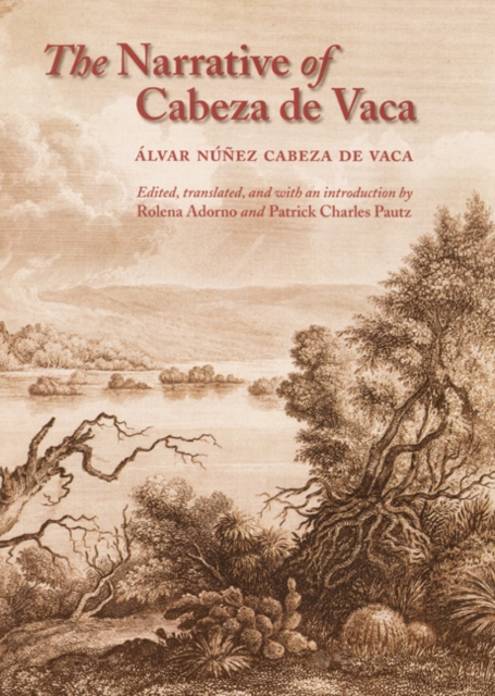 Lvar Nez Cabeza de Vaca The Narrative of Cabeza lvar Nez Cabeza de Vaca ...