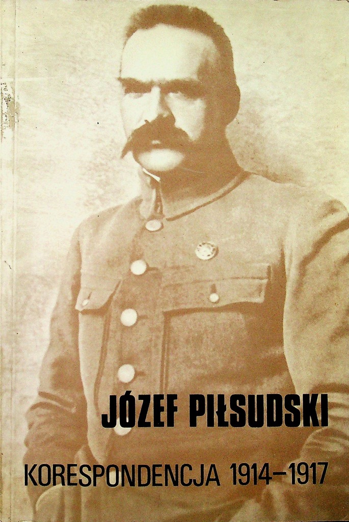 Piłsudski Korespondencja 1914 1917 - 12405067258 - oficjalne archiwum Allegro
