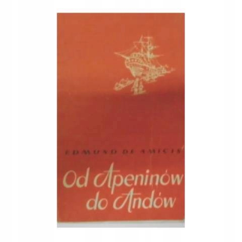 Od Apeninów do Andów - E de Amicis - 11832564536 - oficjalne archiwum ...