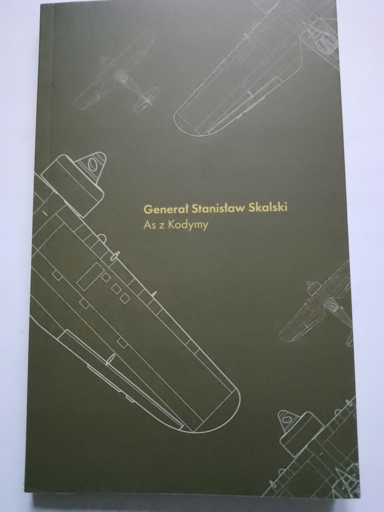 Generał Stanisław Skalski As z Kodymy Paweł Skrok - 12980419656 ...