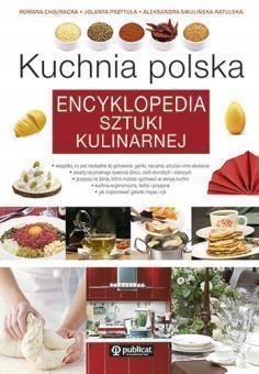 KUCHNIA POLSKA. ENCYKLOPEDIA SZTUKI KULINARNEJ. - 12742289658 - oficjalne archiwum Allegro