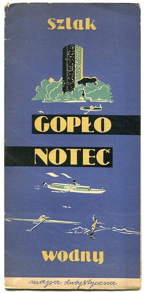 GOPŁO NOTEĆ :: szlak wodny : mapa kajakowa : 1961 - 13940943886 ...