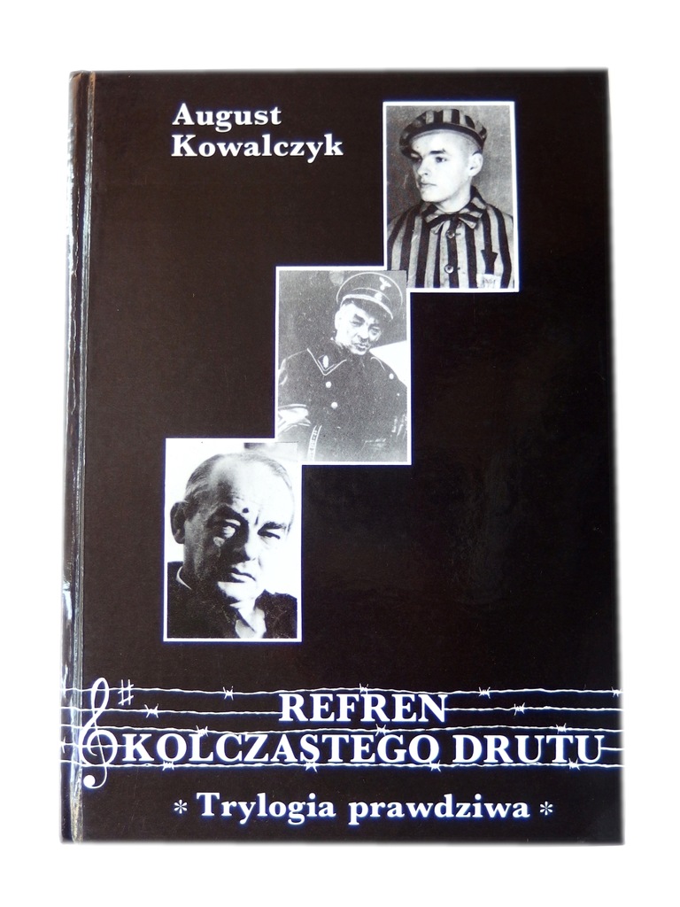 Refren kolczastego drutu August Kowalczyk AUTOGRAF - 13550717287 ...