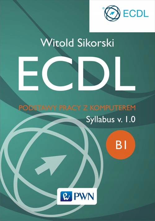 ECDL PODSTAWY PRACY Z KOMPUTEREM - Sikorski Witold - 17590745569 - oficjalne archiwum Allegro